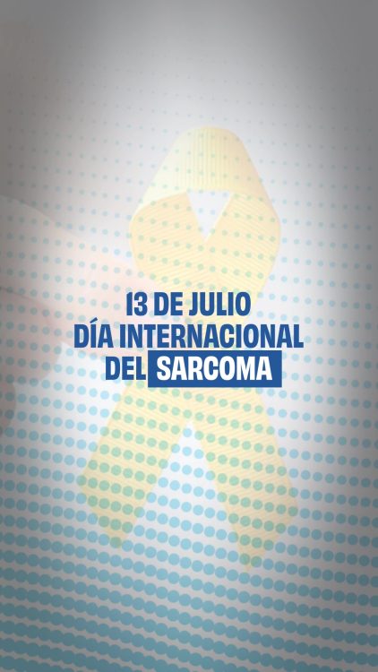 📒 13 de julio I Día Internacional del Sarcoma: un cáncer muy agresivo 🩻 ...